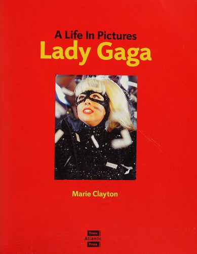 * LADY GAGA, A LIFE IN PICTURES – Karrot