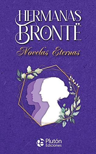 HERMANAS BRONTE NOVELAS ETERNAS (COLECCION ORO) – Karrot